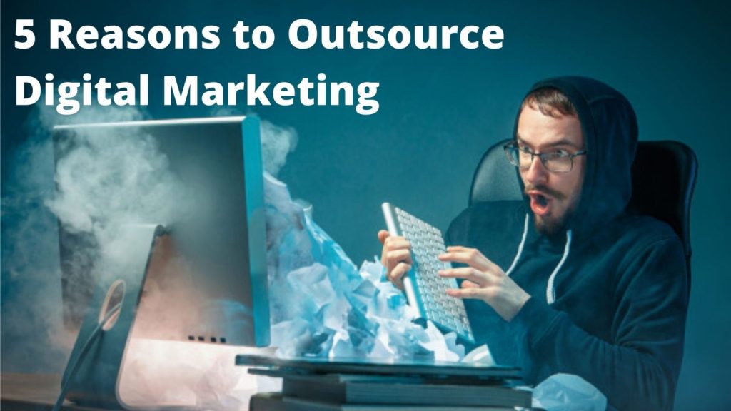5 Reasons to Outsource Digital Marketing - Primotech